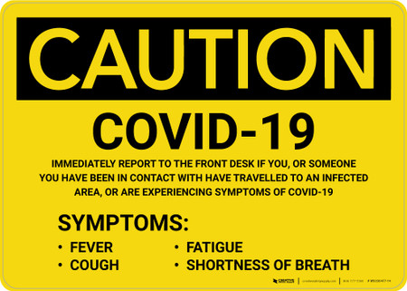 Caution: Covid-19 - Report to Front Desk - Symptoms Landscape - Wall ...