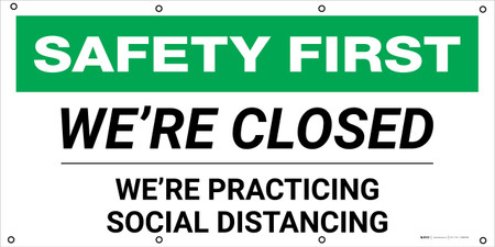 Safety First: We're Closed Practicing Social Distancing - Banner