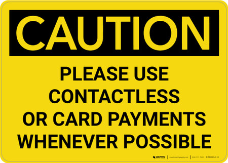 Caution: Please Use Contactless or Card Payments When Possible ...
