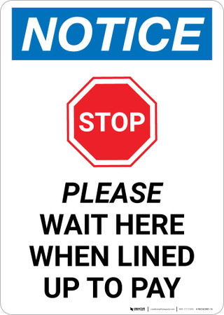 Notice: Stop Please Wait Here When Lined Up To Pay with Icon Portrait ...