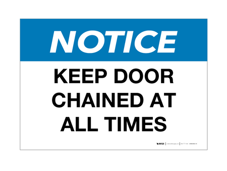 Notice: Keep Door Chained - Wall Sign | Creative Safety Supply