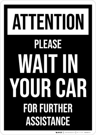 Attention Please Wait In Your Car For Further Assistance Portrait ...
