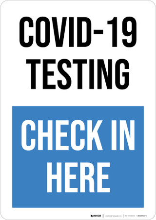 COVID-19 Testing Check In Here Portrait - Wall Sign