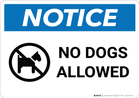 Notice: No Dogs Allowed - Wall Sign | Creative Safety Supply