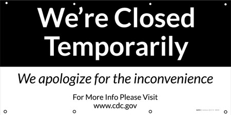 We're Closed Temporarily We Apologize - Banner | Creative Safety Supply