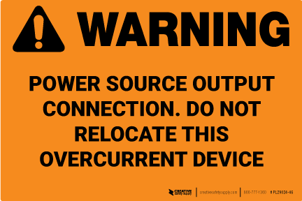 Warning: Power Source Output Connection Label | Creative Safety Supply