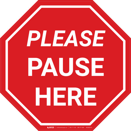 Please Pause Here Stop - Floor Sign | Creative Safety Supply