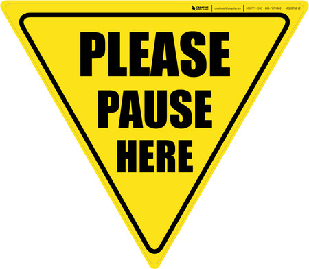 Please Pause Here Yield - Floor Sign | Creative Safety Supply
