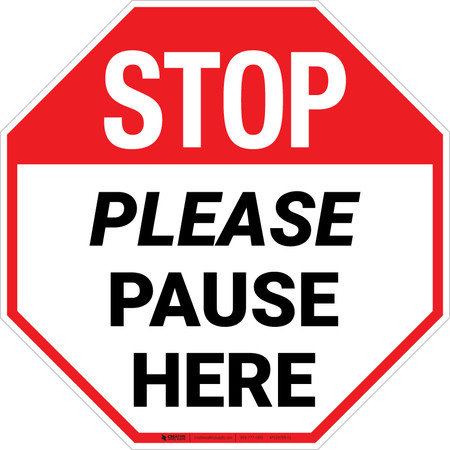 STOP Please Pause Here Stop - Floor Sign