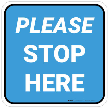 Please Stop Here Blue Square - Floor Sign
