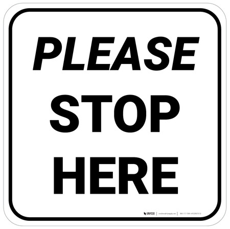 Please Stop Here Square - Floor Sign