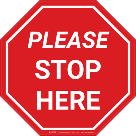 Please Stop Here Stop - Floor Sign
