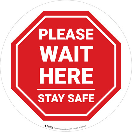 Please Wait Here Stay Safe Stop Circular - Floor Sign