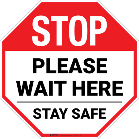 Stop Please Wait Here Stay Safe Stop - Floor Sign