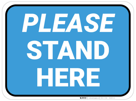 Please Stand Here Blue Rectangle - Floor Sign