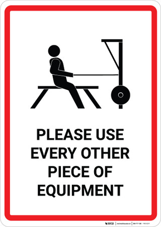 Please Use Every Other Piece of Equipment - Wall Sign
