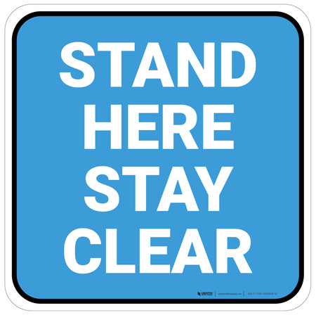 Stand Here Stay Clear Blue Square - Floor Sign