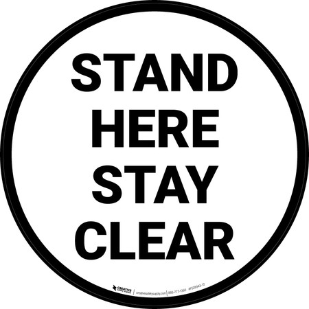 Stand Here Stay Clear Circular - Floor Sign | Creative Safety Supply