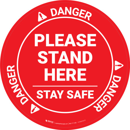 Danger: Please Stand Here Stay Safe OSHA Circular - Floor Sign