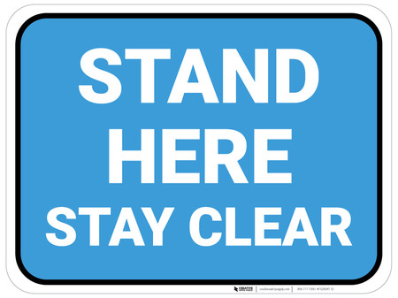 Stand Here Stay Clear Blue Rectangle - Floor Sign