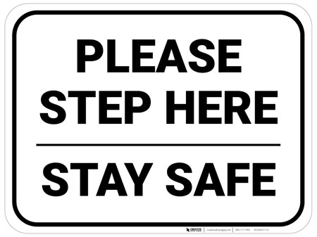 Please Step Here Stay Safe Rectangle - Floor Sign