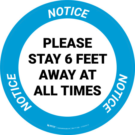 Notice: Please Stay 6 Feet Away At All Times - Circular - Floor Sign ...