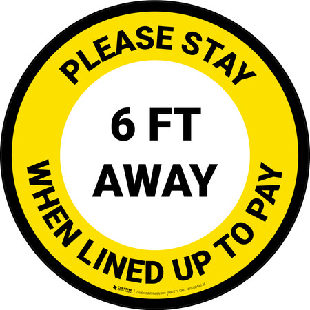 Please Stay 6 Ft Away When Lined Up To Pay Yellow - Circular - Floor ...