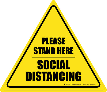 Social Distancing Please Stand Here Triangle - Floor Sign