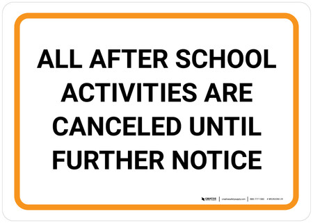 All After School Activites Are Canceled Until Further Notice Landscape ...