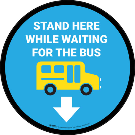 Stand Here While Waiting For The Bus Circle - Floor Sign