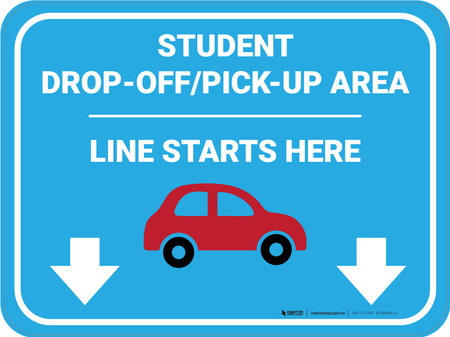 Student Drop Off Pick Up Line Starts Here Rectangle - Floor Sign