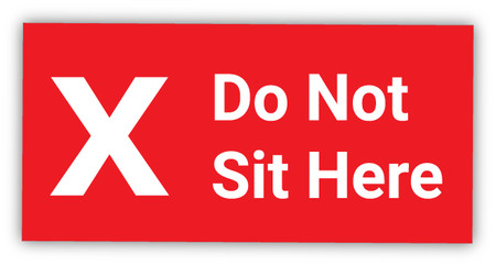 Do Not Sit Here X Symbol - Label | Creative Safety Supply