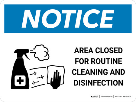 Notice Area Closed For Routine Cleaning And Disinfection with Icon ...