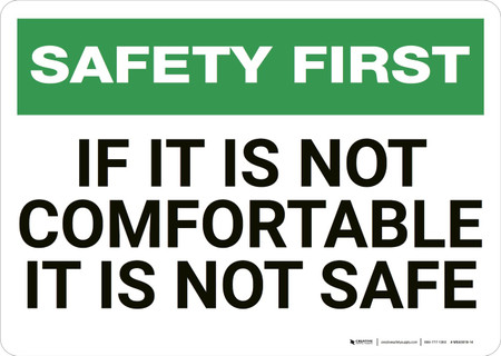 Safety First: If It Is Not Comfortable It Is Not Safe - Wall Sign