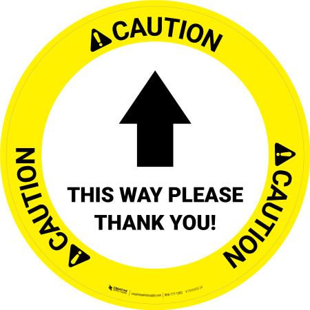 Caution This Way Please Thank You with Arrow Circular - Floor Sign