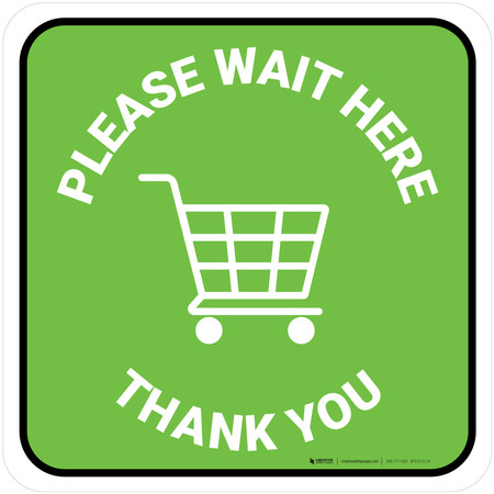 Please Wait Here Thank You with Shopping Cart Green Square - Floor Sign ...