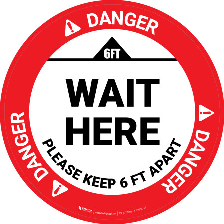 Danger: Wait Here Please Keep 6 Ft Apart Circular - Floor Sign ...