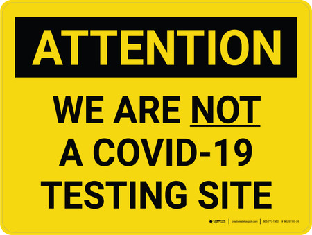 Attention: We Are Not A Covid-19 Testing Site Yellow Landscape - Wall ...