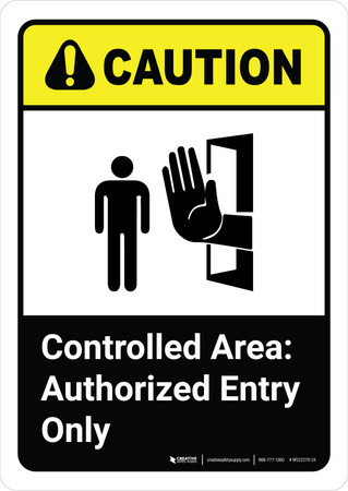 Caution: Controlled Area Authorized Entry with Icon ANSI Portrait ...