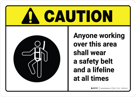 Caution: Wear A Safety Belt And A Lifeline At All Times with Icon ANSI ...