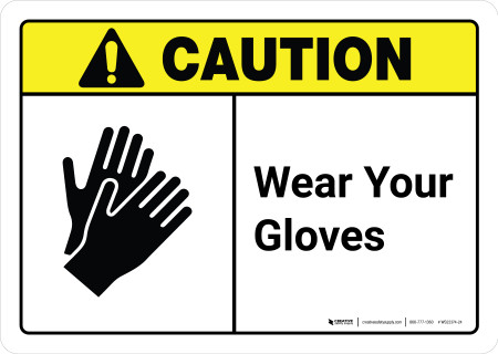 Caution: Wear Your Gloves with Icon ANSI Landscape - Wall Sign