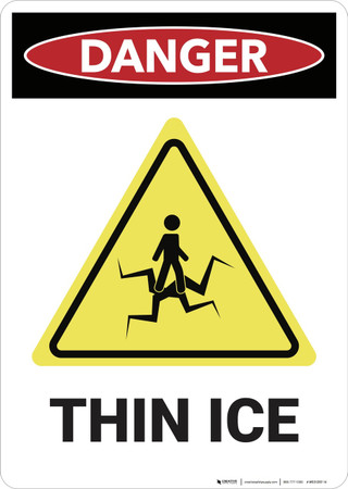 Danger: Thin Ice Water Safety - Wall Sign | Creative Safety Supply