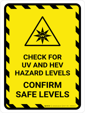 Check For UV And HEV Hazard - Confirm Safe levels Portrait - Wall Sign