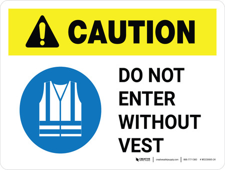 Caution: Do Not Enter Without Vest Landscape - Wall Sign