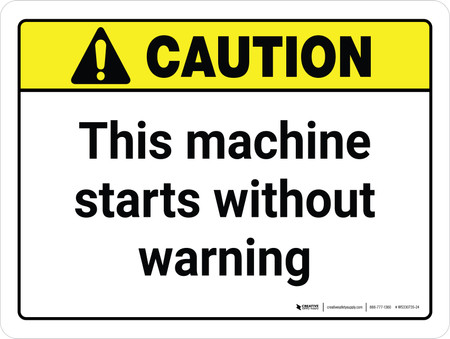 Caution: This Machine Starts Without Warning White Landscape - Wall Sign