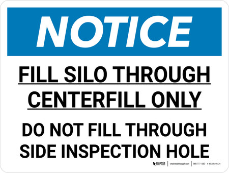 Notice: Fill Silo Through Centerfill Only Landscape - Wall Sign