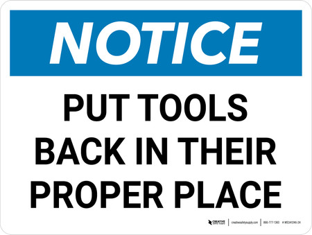 Notice: Put Tools Back In Their Proper Place Landscape - Wall Sign