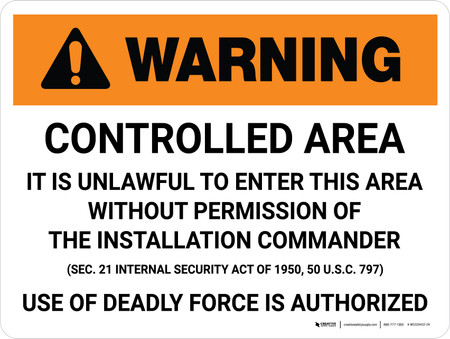 Warning: Controlled Area Unlawful to Enter Area Without Permission ...