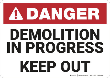 Danger: Demolition in Progress Keep Out - Wall Sign