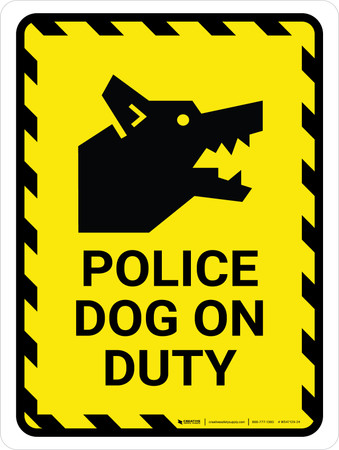 Police Dog On Duty Yellow Hazard Portrait - Wall Sign | Creative Safety ...
